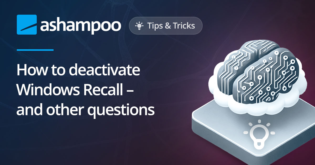 How to disable Windows Recall–and other questions - Ashampoo®