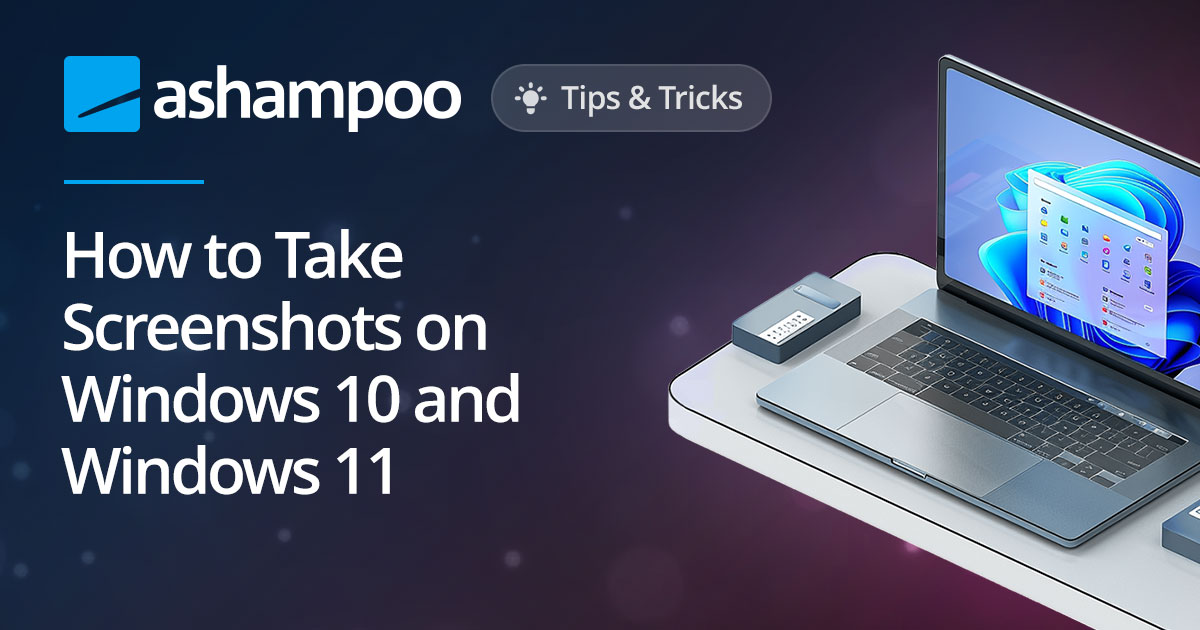 How to Take Screenshots on Windows 10 and Windows 11 - Ashampoo®